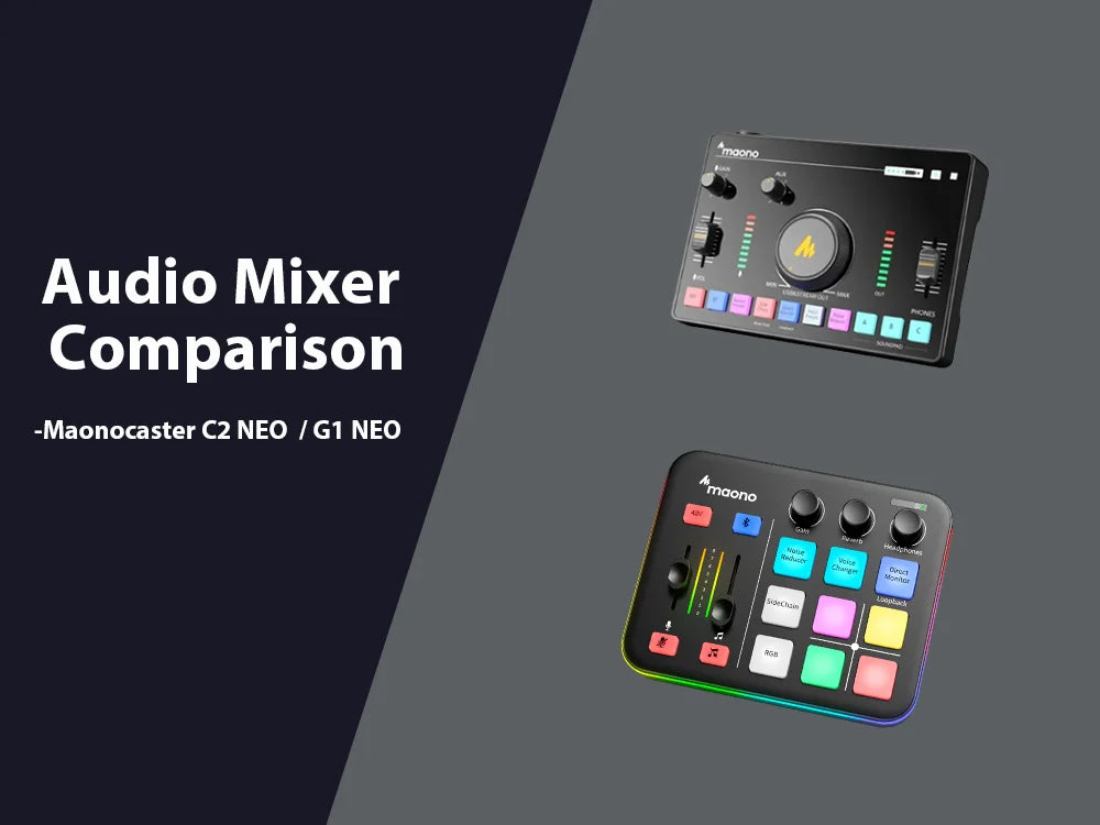 Maonocaster C2 NEO And G1 NEO Audio Mixer Comparision